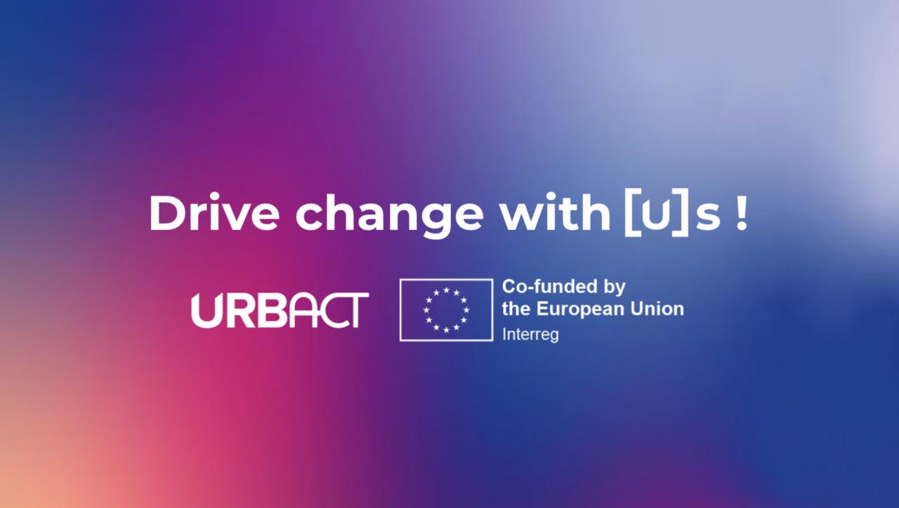 URBACT IV: Drive change with [u]s! | urbact.eu